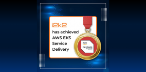 i2k2 Achieves Amazon EKS Delivery SDP Status: A Milestone in Cloud Excellence